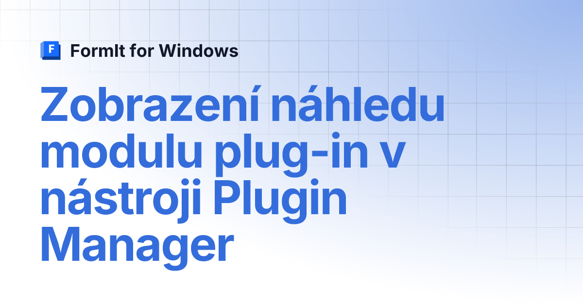 Zobrazení náhledu modulu plug-in v nástroji Plugin Manager | FormIt for Windows