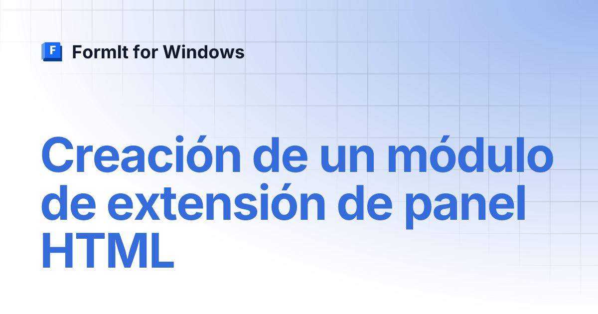 Creación de un módulo de extensión de panel HTML | FormIt for Windows