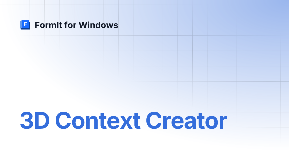 3D Context Creator | FormIt for Windows