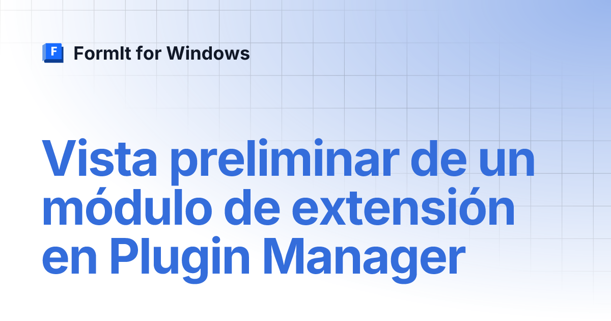 Vista preliminar de un módulo de extensión en Plugin Manager | FormIt for Windows