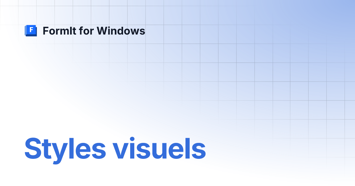 Styles visuels | FormIt for Windows