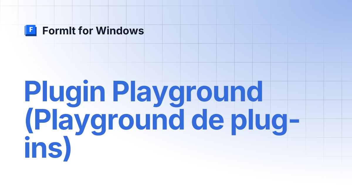Plugin Playground (Playground de plug-ins) | FormIt for Windows