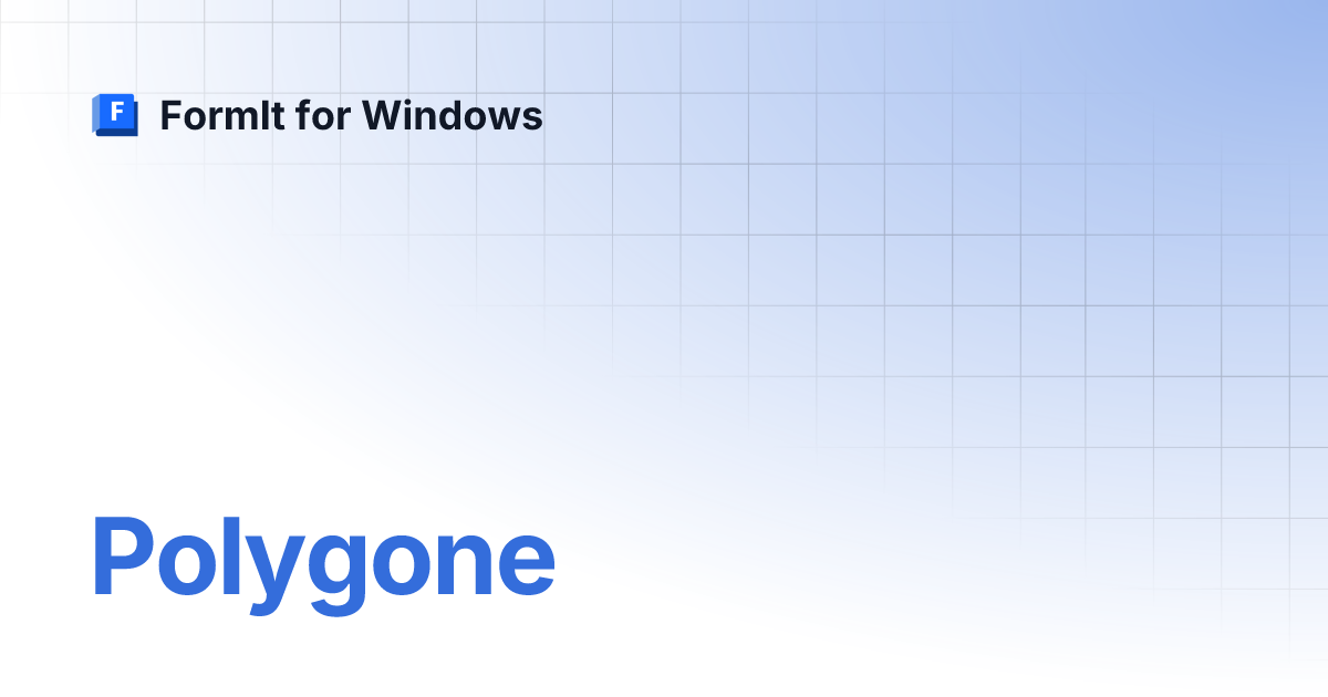 Polygone | FormIt for Windows