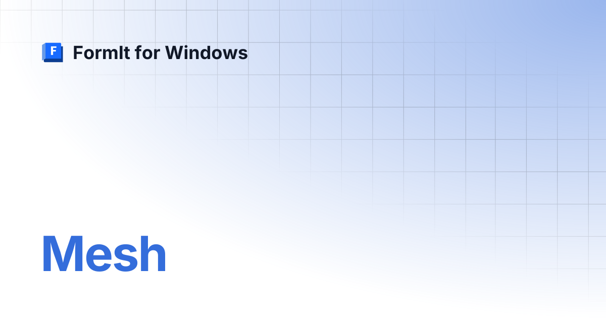 Mesh | Italiano | FormIt for Windows