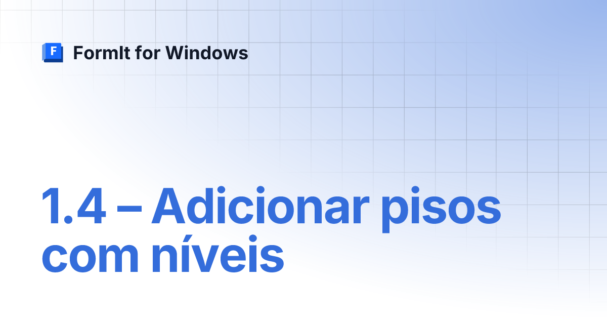 1.4 – Adicionar pisos com níveis | Português (Brasil) | FormIt for Windows