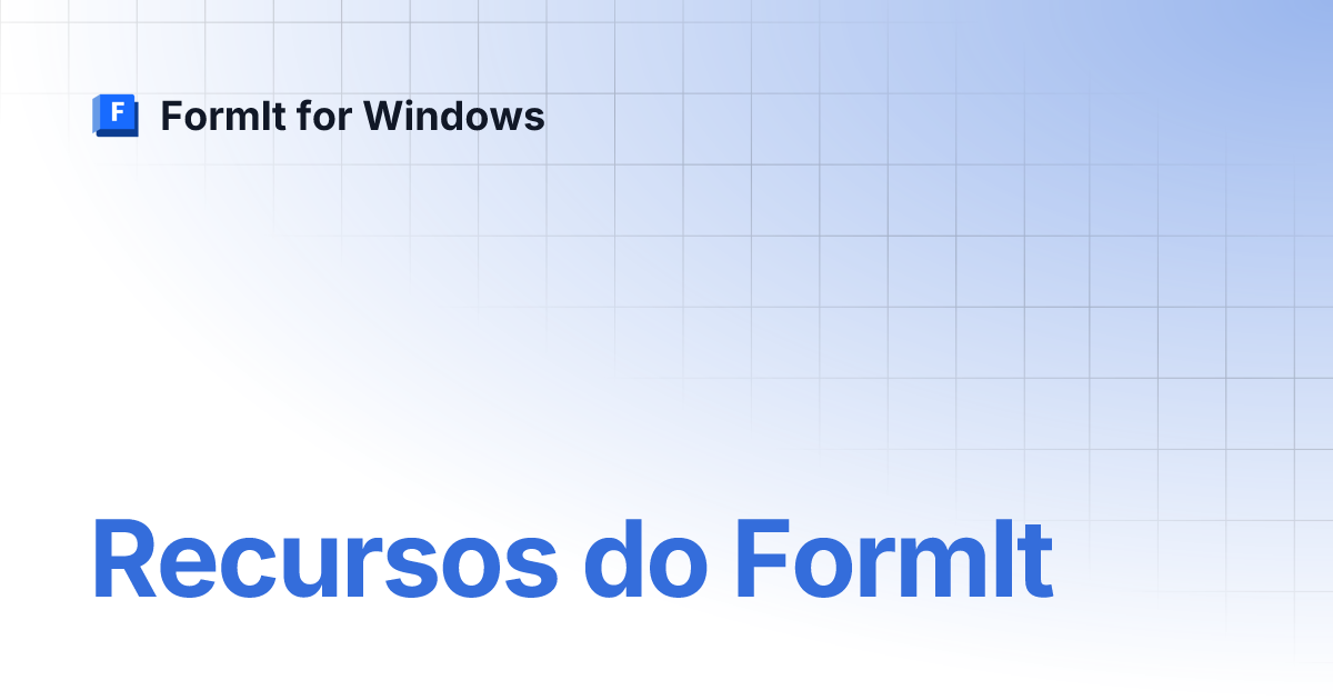 Recursos do FormIt | Português (Brasil) | FormIt for Windows