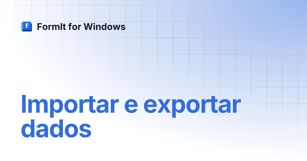 Importar e exportar dados | FormIt for Windows