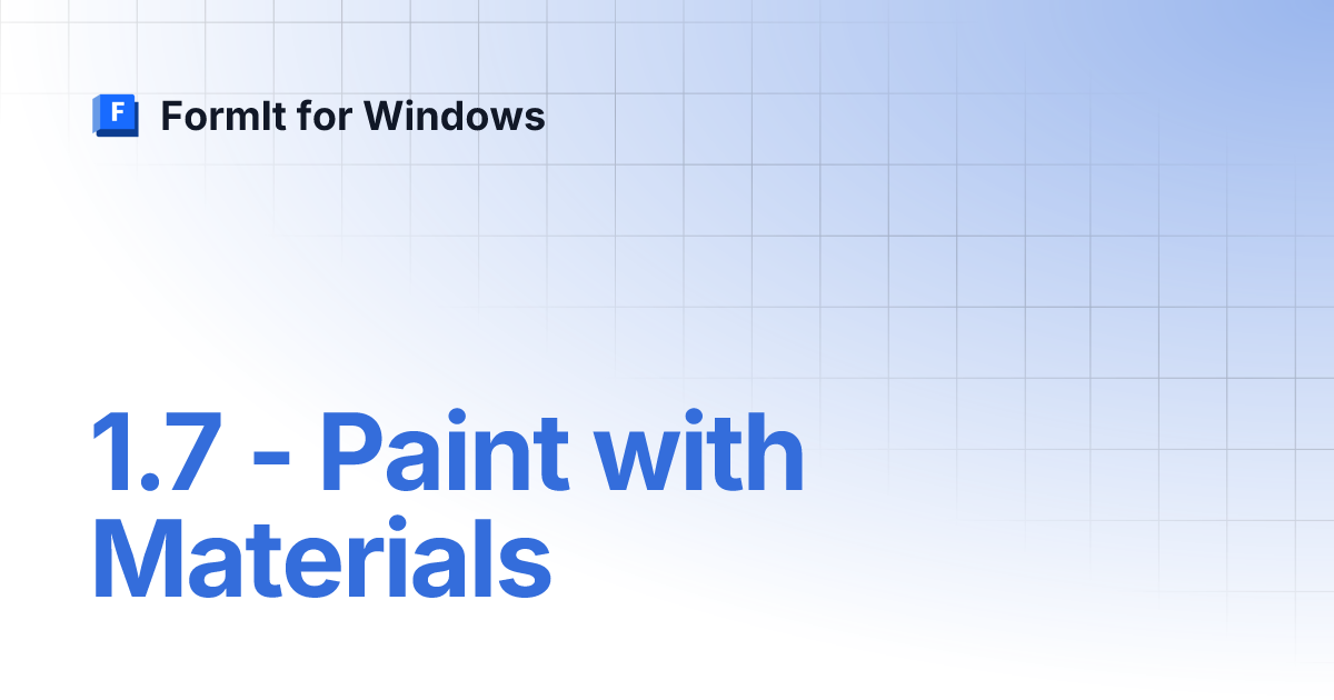 1.7 - Paint with Materials | FormIt for Windows