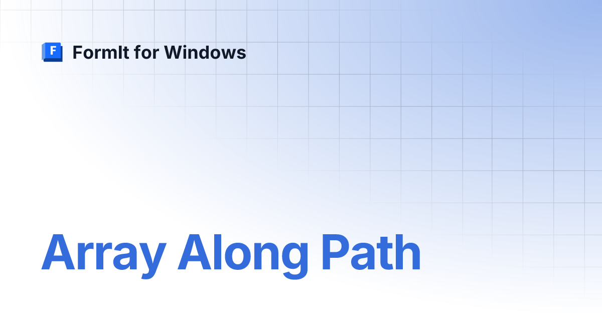 Array Along Path | FormIt for Windows