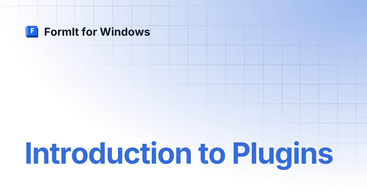 Introduction to Plugins | FormIt for Windows