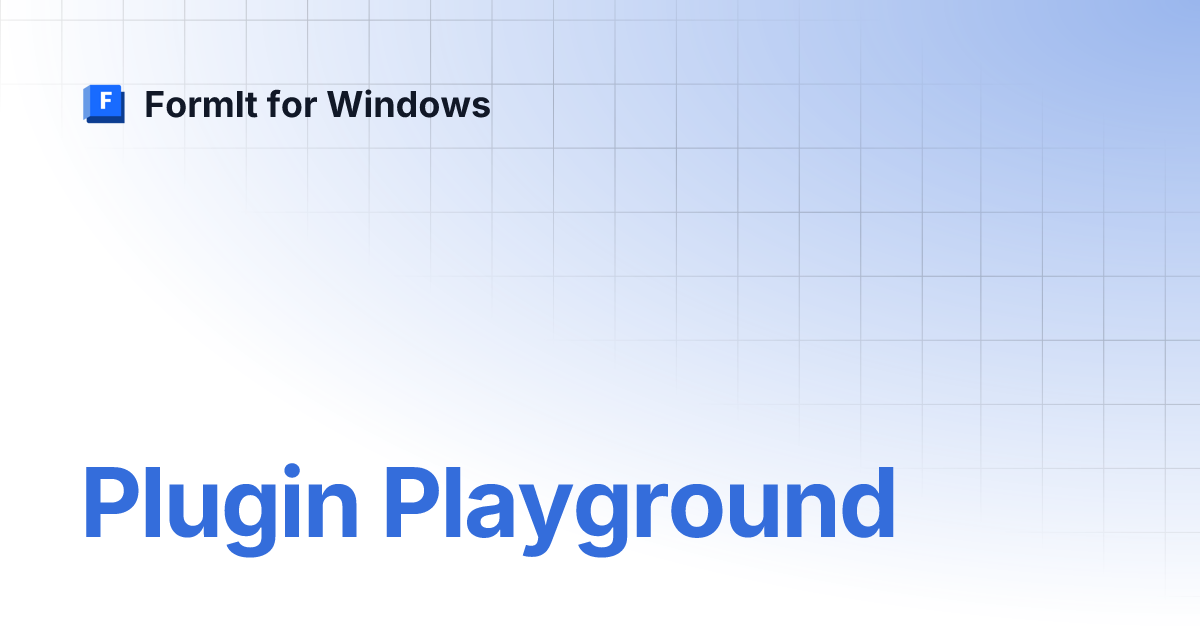 Plugin Playground | FormIt for Windows